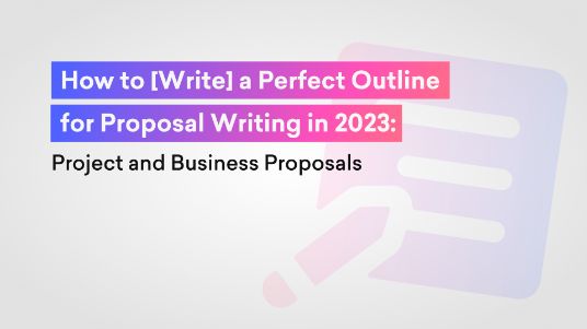 How to [Write] a Perfect Outline for Proposal Writing in 2023: Project ...